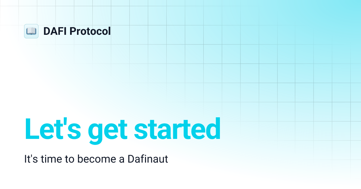 Let's get started | DAFI Protocol
