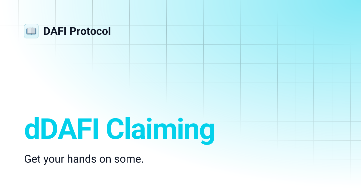 dDAFI Claiming | DAFI Protocol